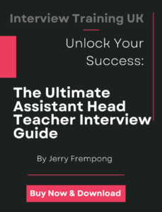 Assistant Head Teacher Interview Questions and Answers